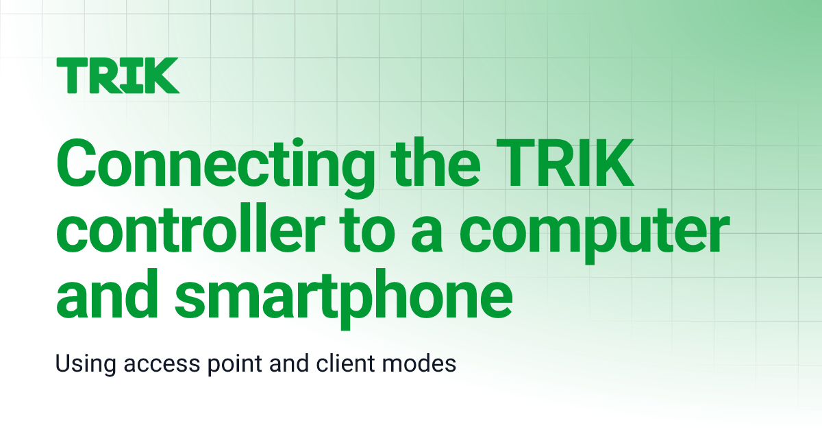 Connecting the TRIK controller to a computer and smartphone | Руководство по работе с TRIK Studio