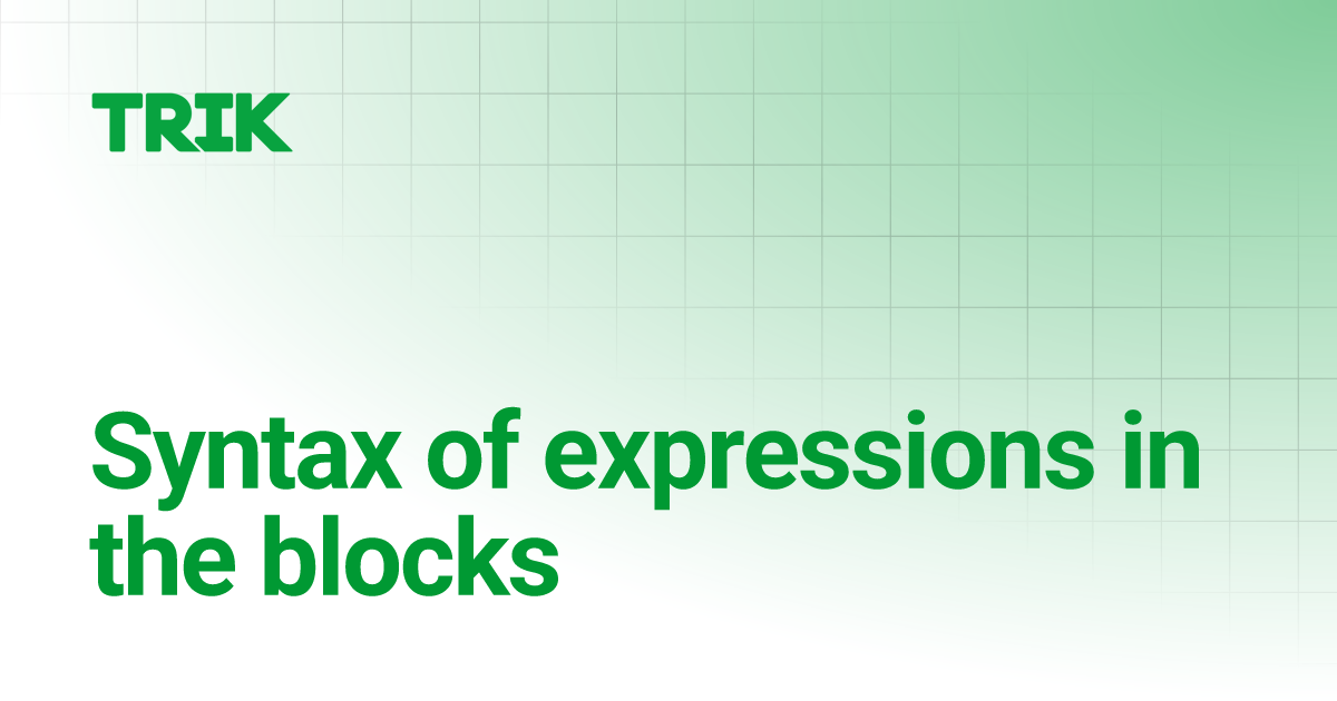 Syntax of expressions in the blocks | Руководство по работе с TRIK Studio